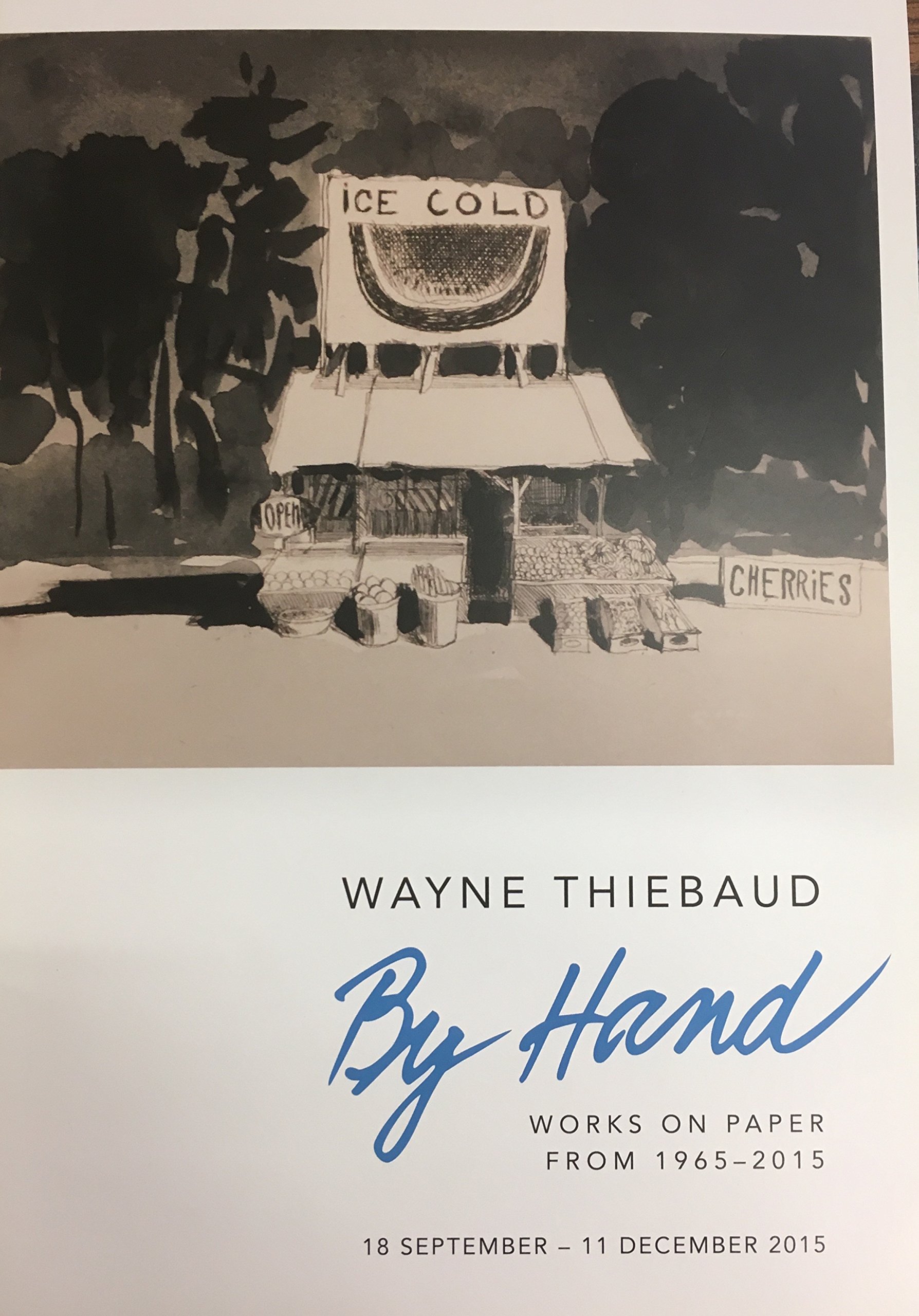 Wayne Thiebaud By Hand Works on Paper from 1965-2015 by Design Leah ...