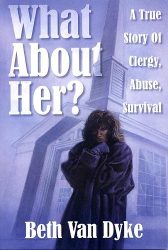 What about Her? by Beth Van Dyke (1997-11-03) by Beth Van Dyke | Goodreads
