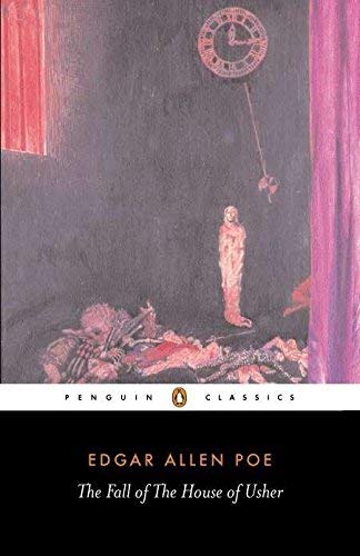 The Fall of the House of Usher and Other Writings: Poems, Tales, Essays ...