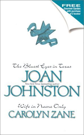 The Bluest Eyes in Texas and Wife in Name Only by Joan Johnston by Joan ...