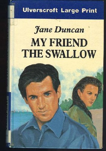 My Friend The Swallow (My Friends, #16) by Jane Duncan | Goodreads