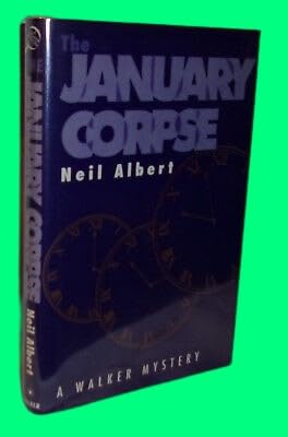THE JANUARY CORPSE by Neil Albert | Goodreads