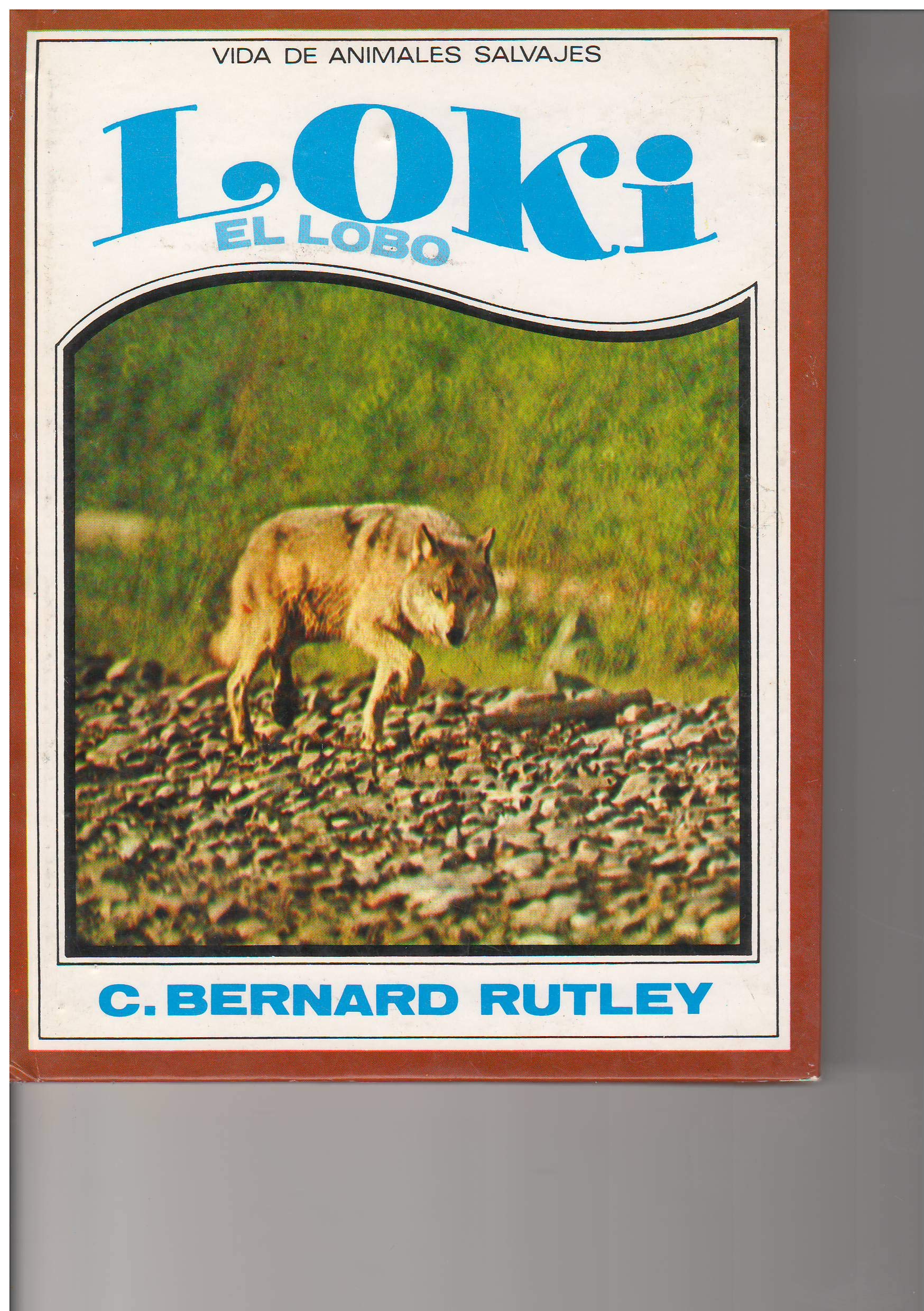 LOKI EL LOBO by C. Bernard Rutley | Goodreads