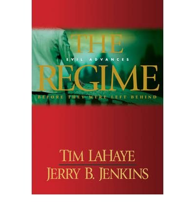 (The Regime: Evil Advances) By LaHaye, Tim (Author) Hardcover on 26-Oct ...