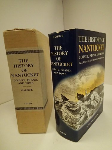 The History of Nantucket: by Alexander Starbuck | Goodreads