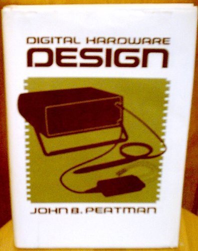 Digital Hardware Design by John B. Peatman | Goodreads