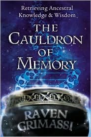 The Cauldron of Memory Publisher: Llewellyn Publications by Raven ...