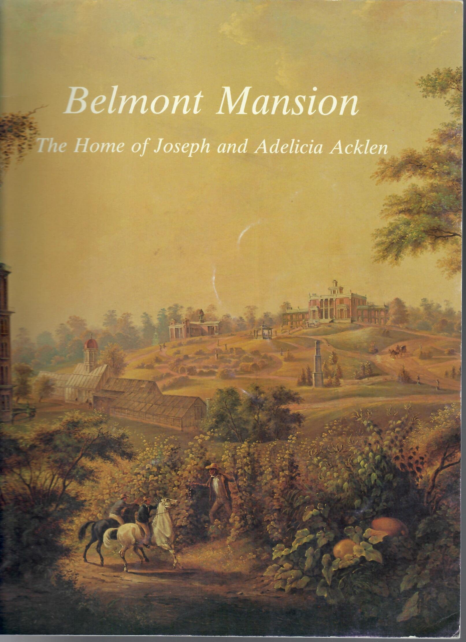 Belmont Mansion: The Home Of Joseph And Adelicia Acklen by Albert W. Jr ...