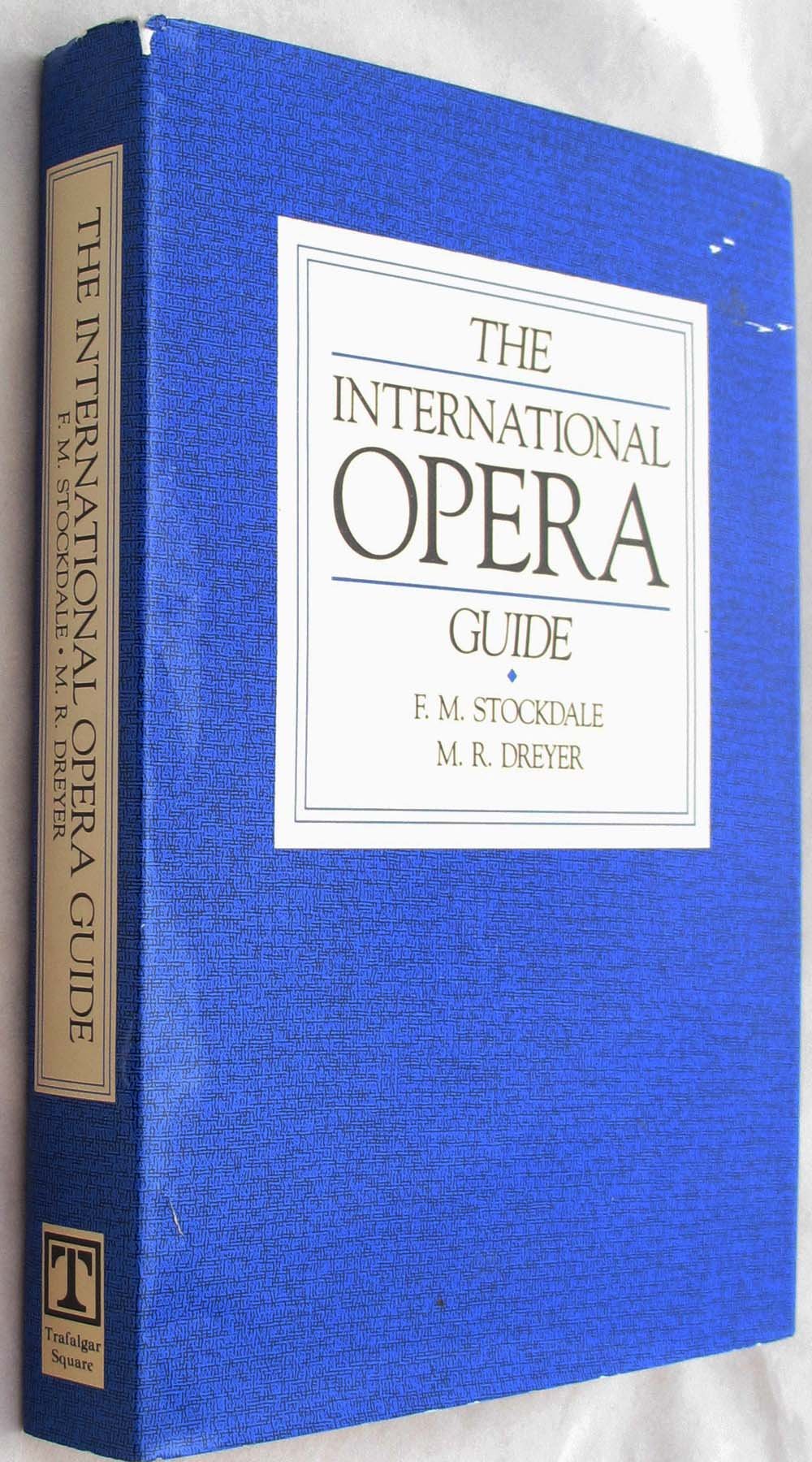 The International Opera Guide by Freddie M. Stockdale | Goodreads