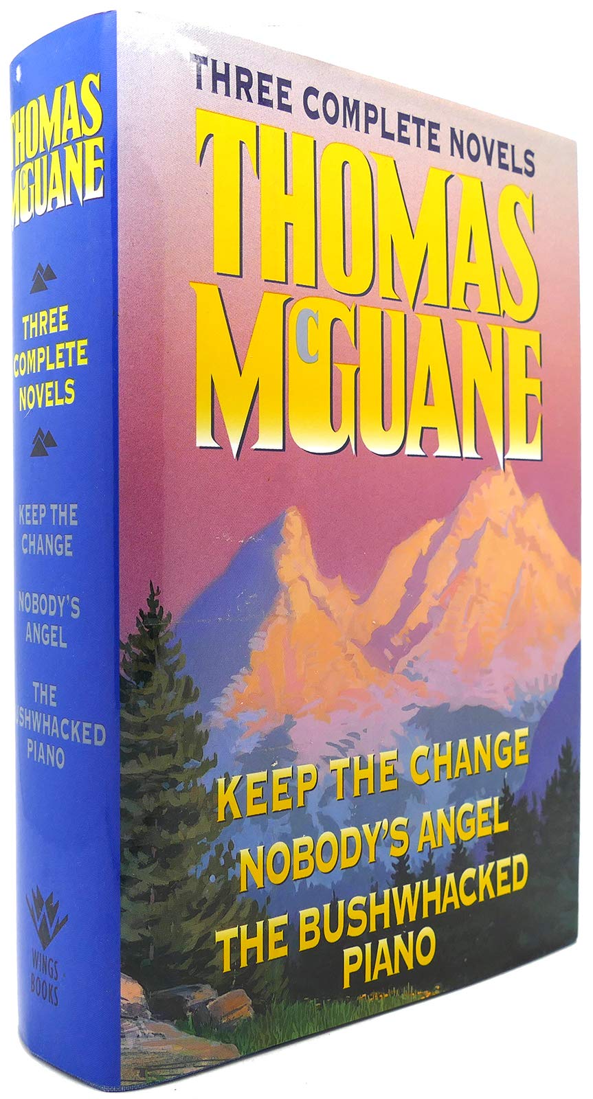 Thomas McGuane Three Complete Novels: Keep the Change, nobody's Angel ...