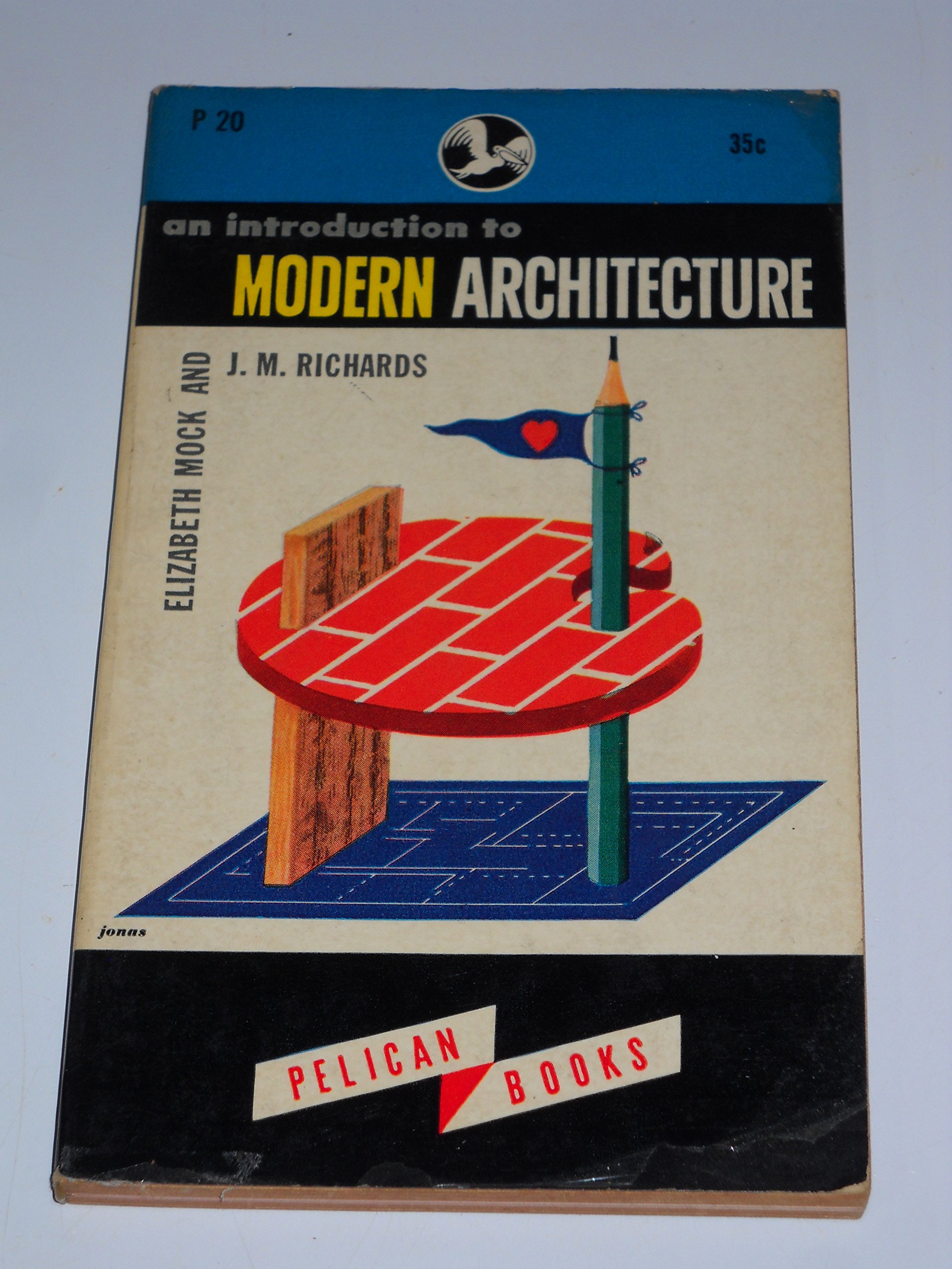 An Introduction to Modern Architecture by J.M. Richards | Goodreads