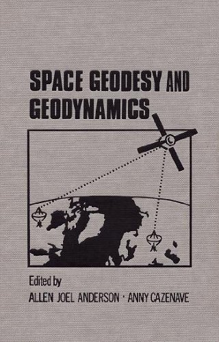 Space Geodesy and Geodynamics by Allen Joel Anderson | Goodreads