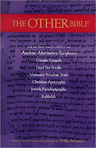 The Other Bible - Jewish Pseudepigrapha, Christian Apocrypha, Gnostic ...