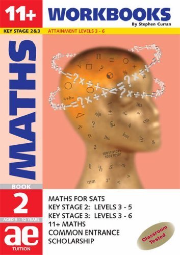 11+ Maths: Workbook Bk. 2: Maths for SATS. 11+ and Common Entrance (11 ...