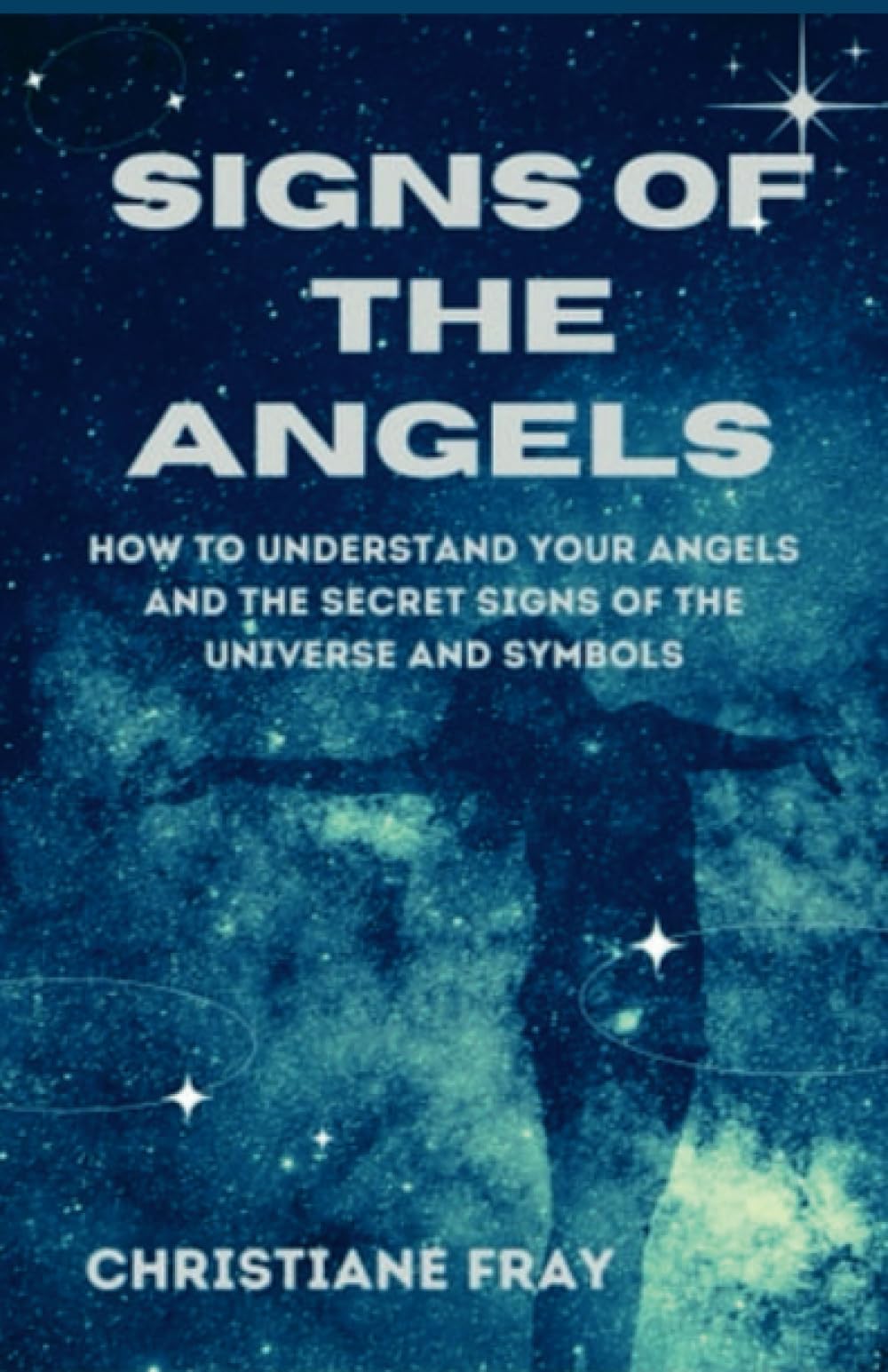 Signs of the angels: How to understand your angels and the secret signs ...