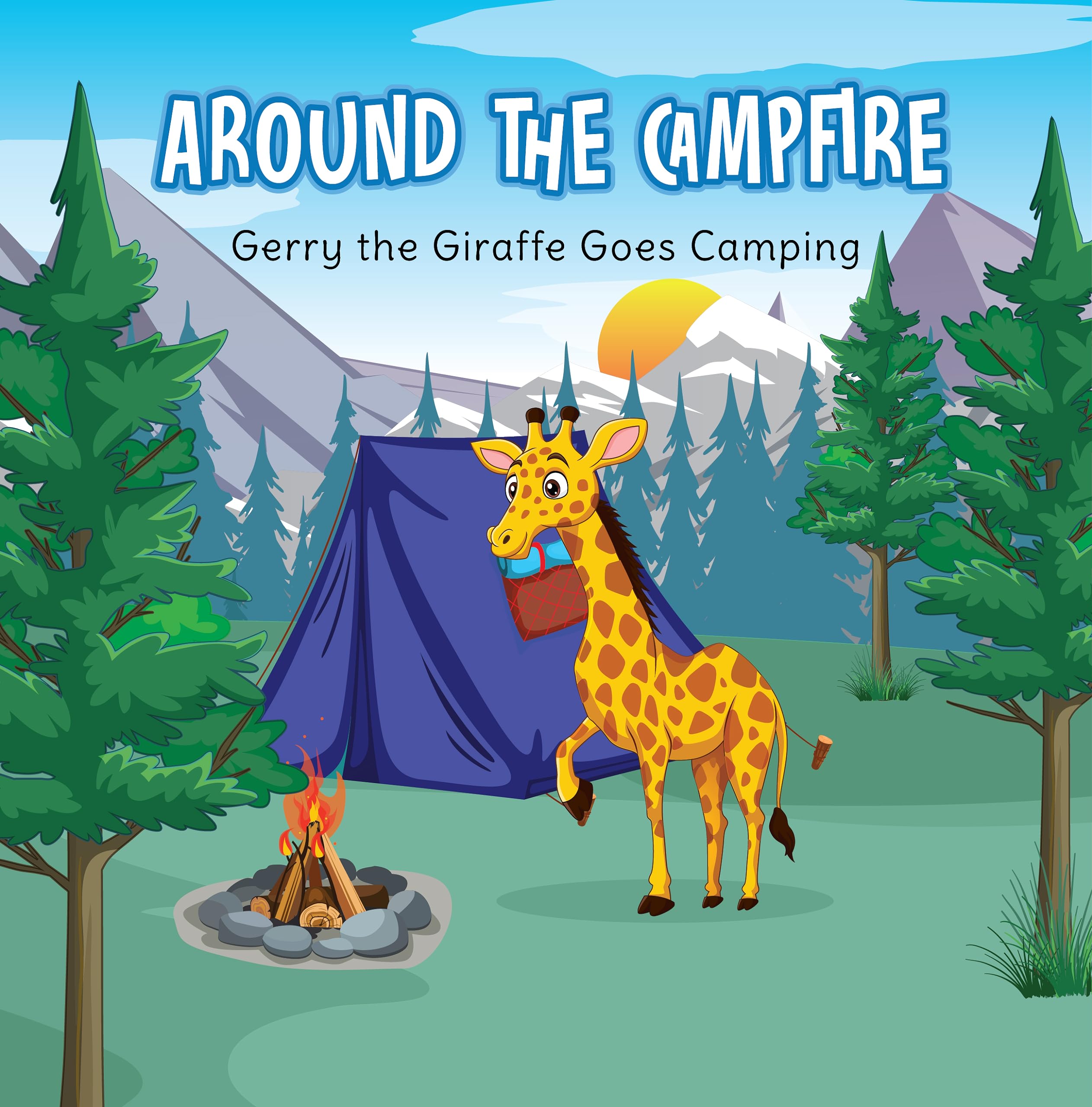 Around the Campfire: Gerry the Giraffe Goes Camping by Tom Wach | Goodreads