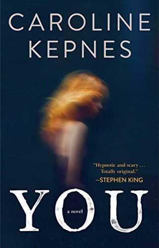 You by Caroline Kepnes | Goodreads