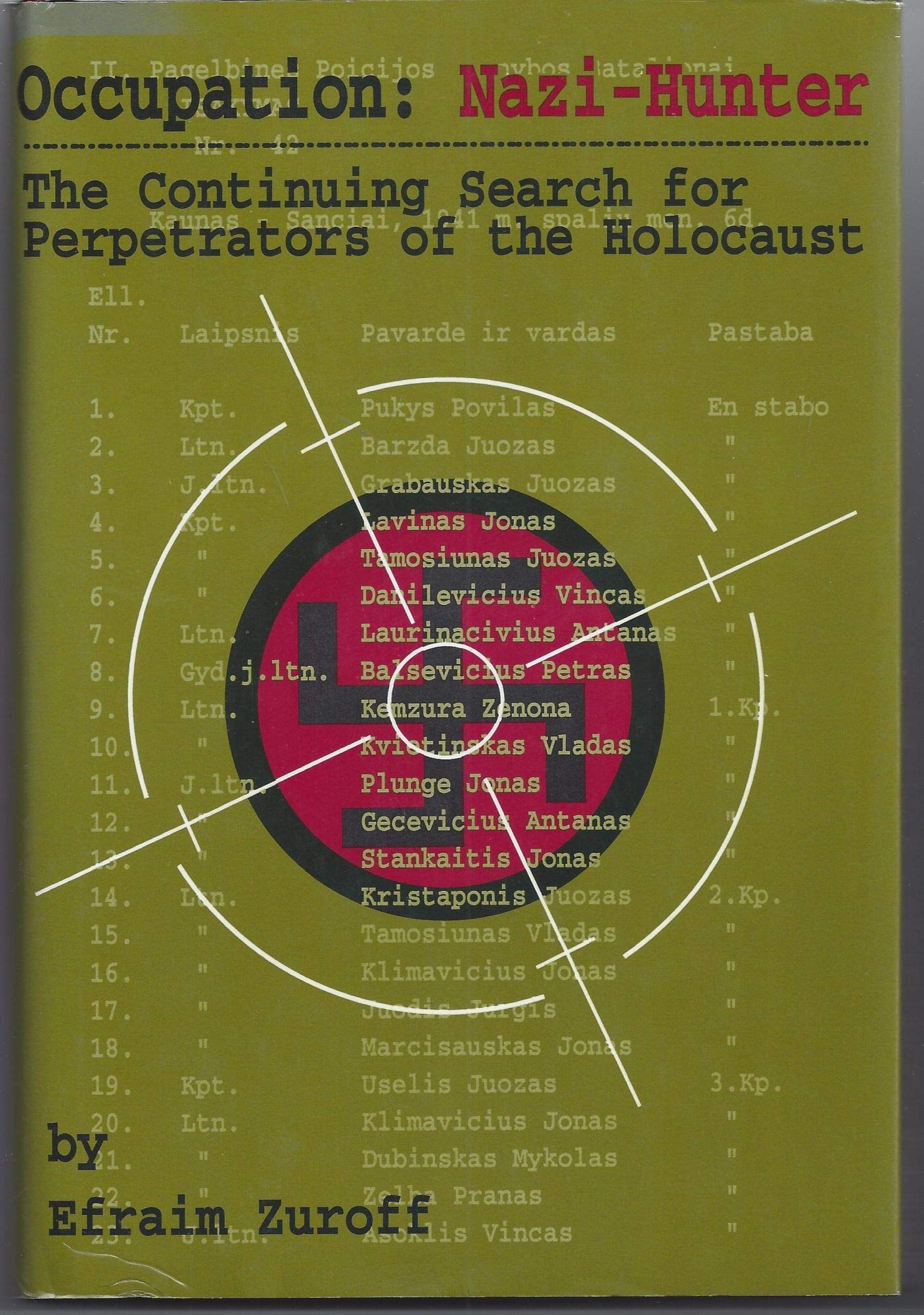 Occupation: Nazi-Hunter : The Continuing Search for the Perpetrators of ...