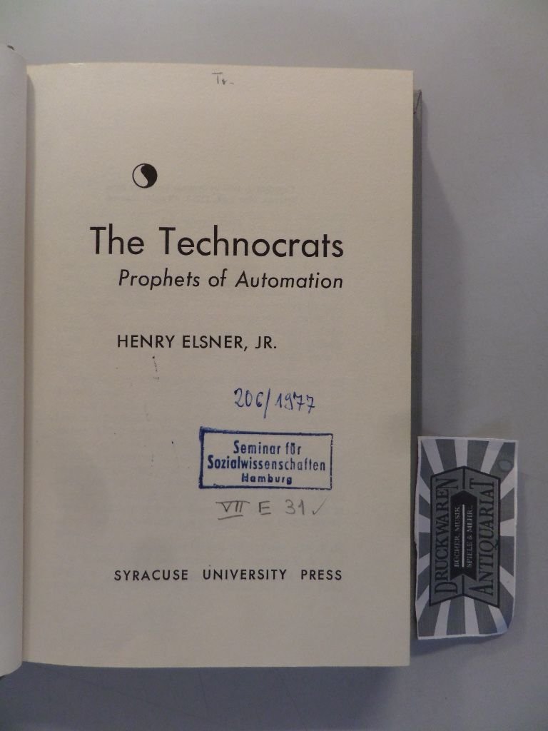Technocrats, Prophets of Automation by Henry Elsner | Goodreads