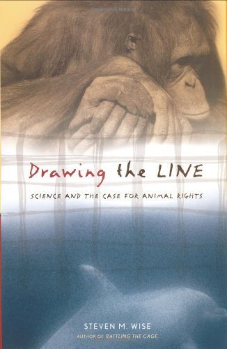 Drawing the Line: Science and the Case for Animal Rights by Steven M ...