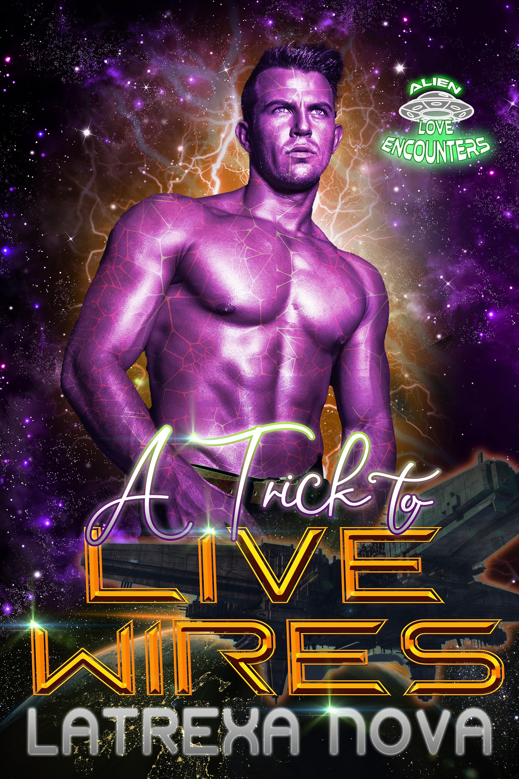 A Trick To Live Wires Alien Love Encounters 8 By Latrexa Nova a-trick-to-live-wires-alien-love-encounters-8-by-latrexa-nova