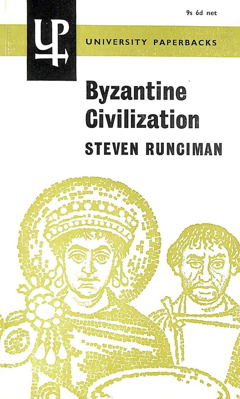 Byzantine civilization (Meridian books) by Steven Runciman | Goodreads