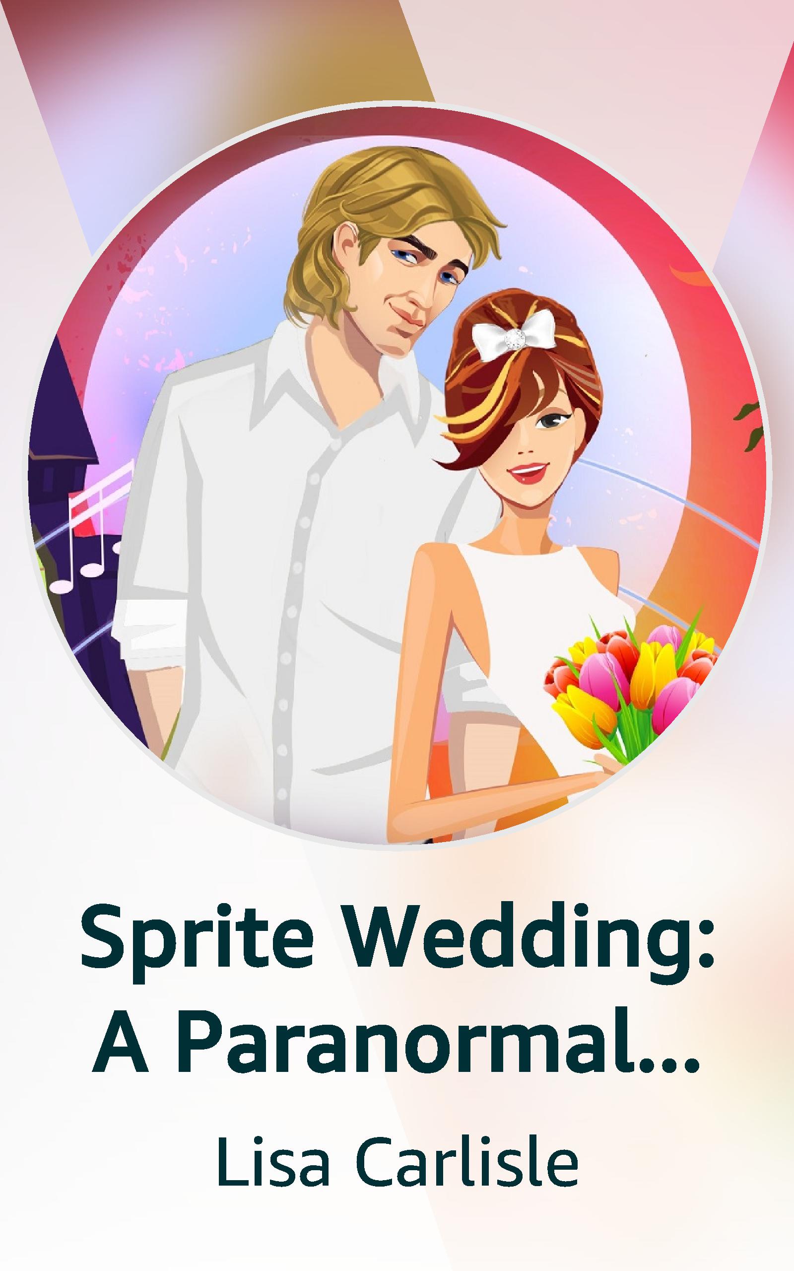 Sprite Wedding by Lisa Carlisle | Goodreads