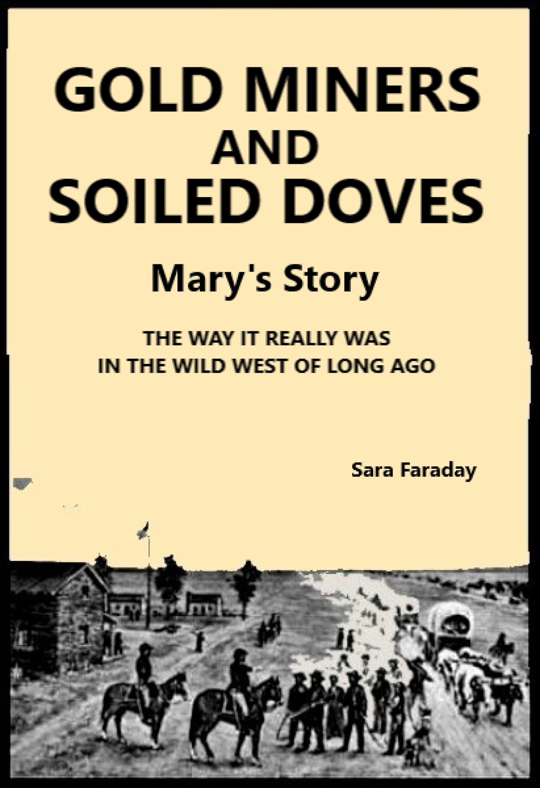 GOLD MINERS AND SOILED DOVES the way it really was: like how ladies in ...
