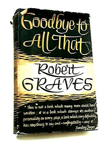 Goodbye to all that by Robert GRAVES (1957-12-23) by Robert Graves ...
