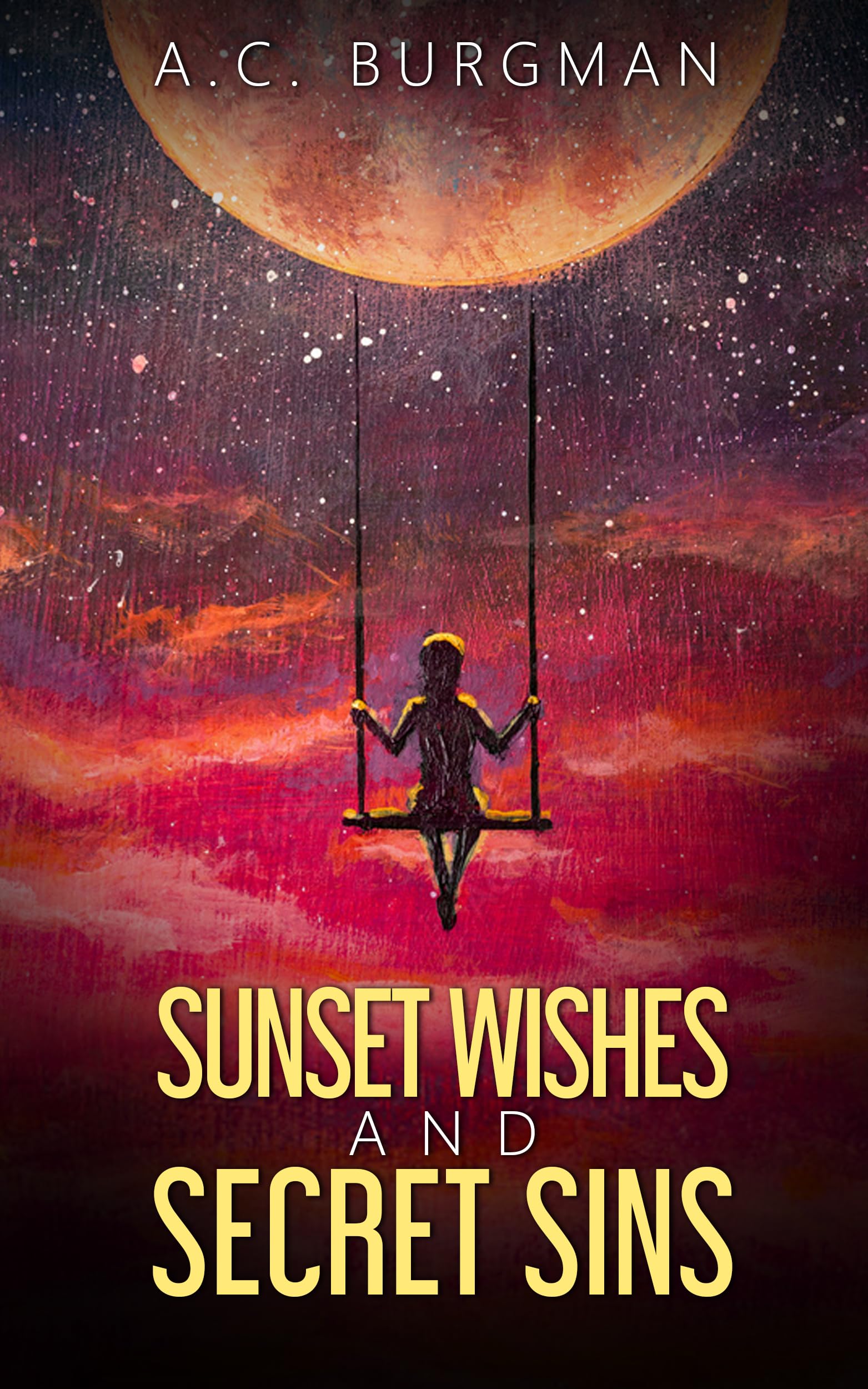 Sunset Wishes and Secret Sins by A.C. Burgman | Goodreads