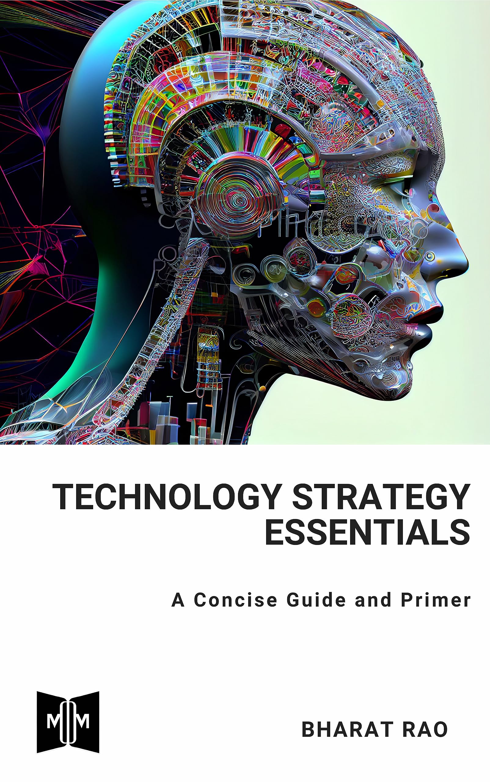 Technology Strategy Essentials: A Concise Guide and Primer: Unlock the ...