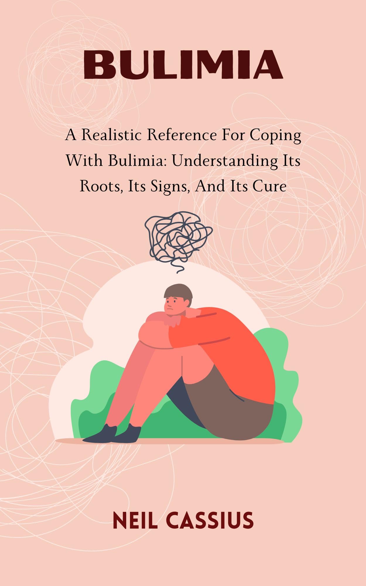 BULIMIA: A Realistic Reference For Coping With Bulimia: Understanding ...