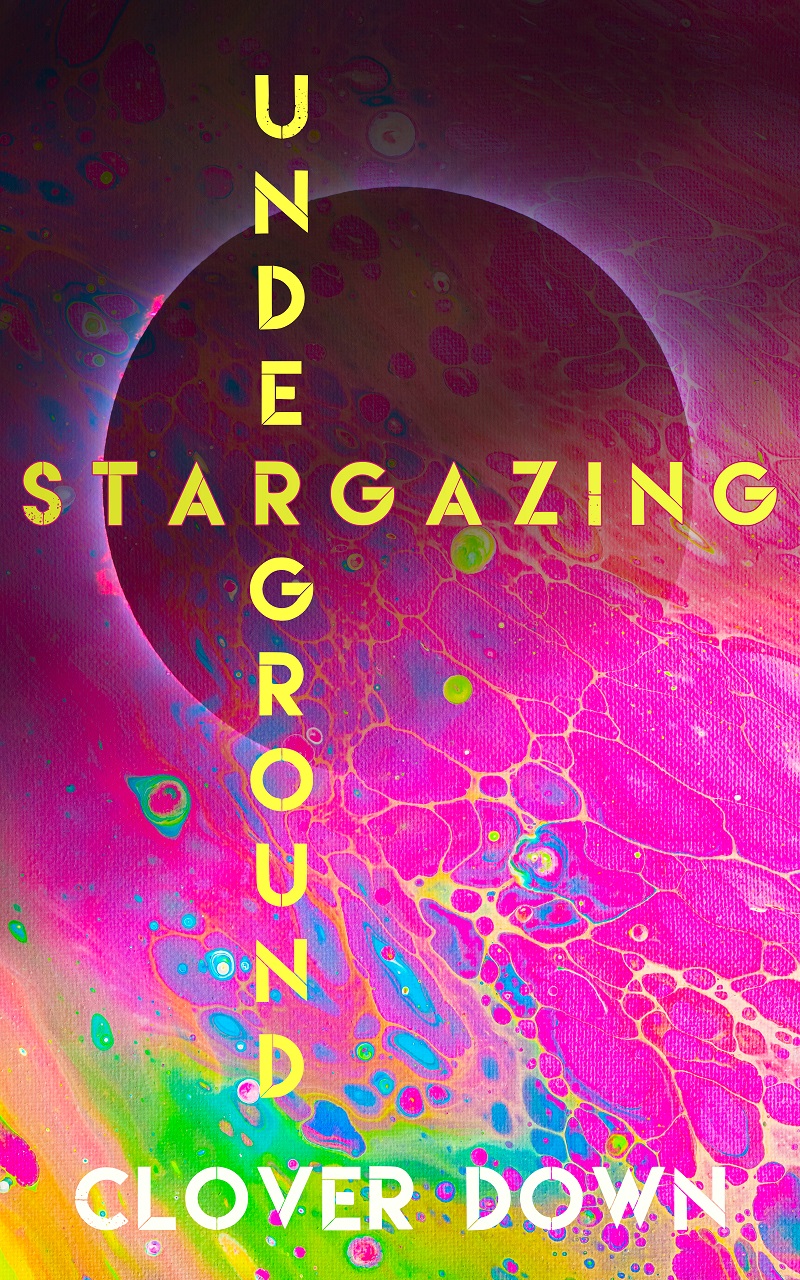 Stargazing Underground by Clover Down | Goodreads