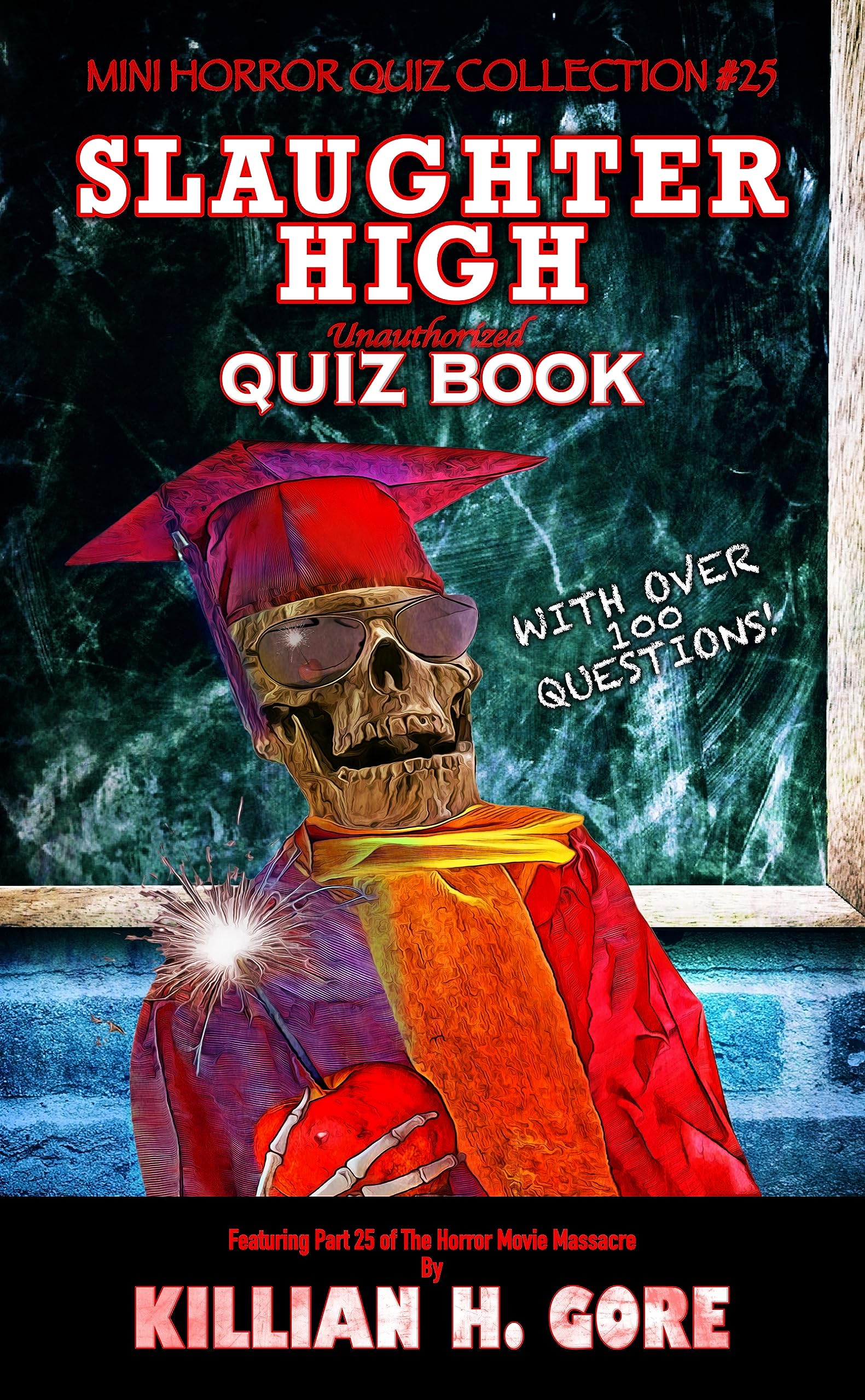 Slaughter High Unauthorized Quiz Book : Mini Horror Quiz Collection #25 ...