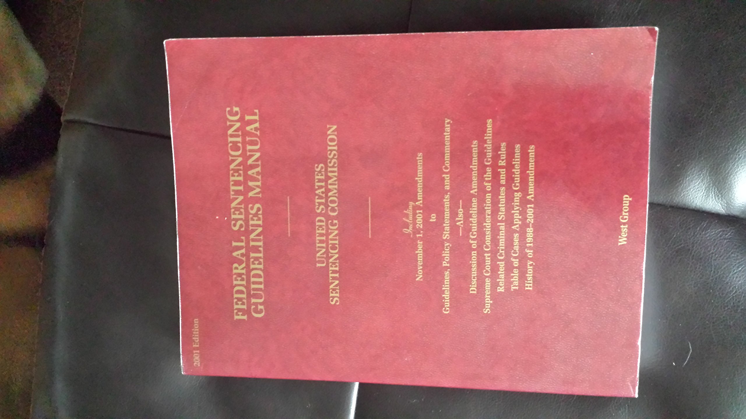 Federal Sentencing Guidelines Manual 2001 United States Sentencing