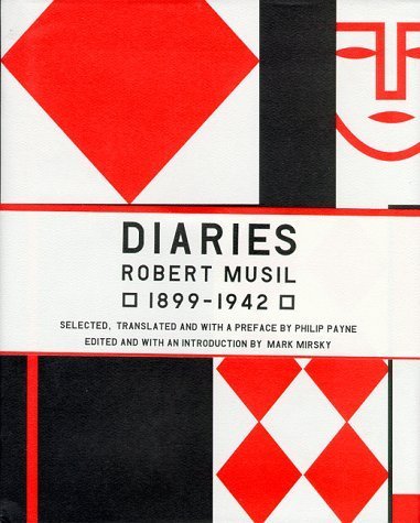 The Musil Diaries: Robert Musil, 1899-1942 by Mark Jay Mirsky by Robert ...