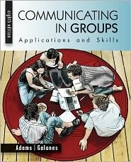 Communicating in Groups: Applications and Skills 8th (eighth) edition ...