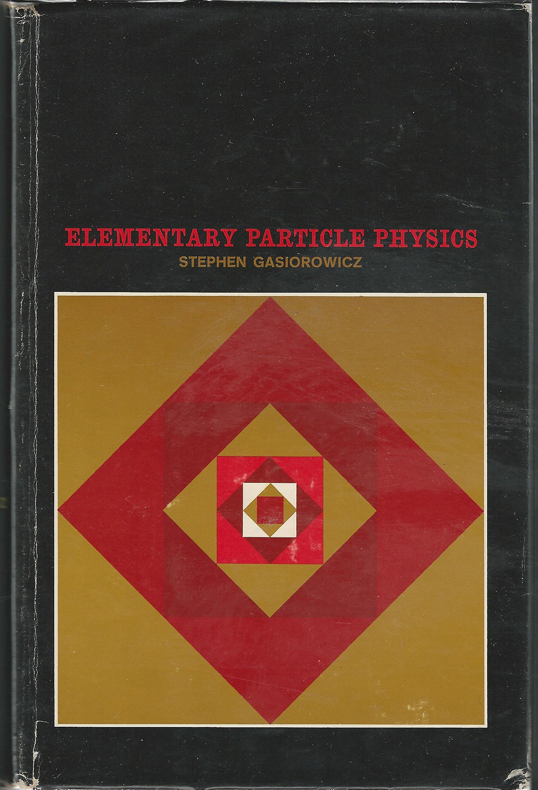 Elementary Particle Physics by Stephen Gasiorowicz | Goodreads