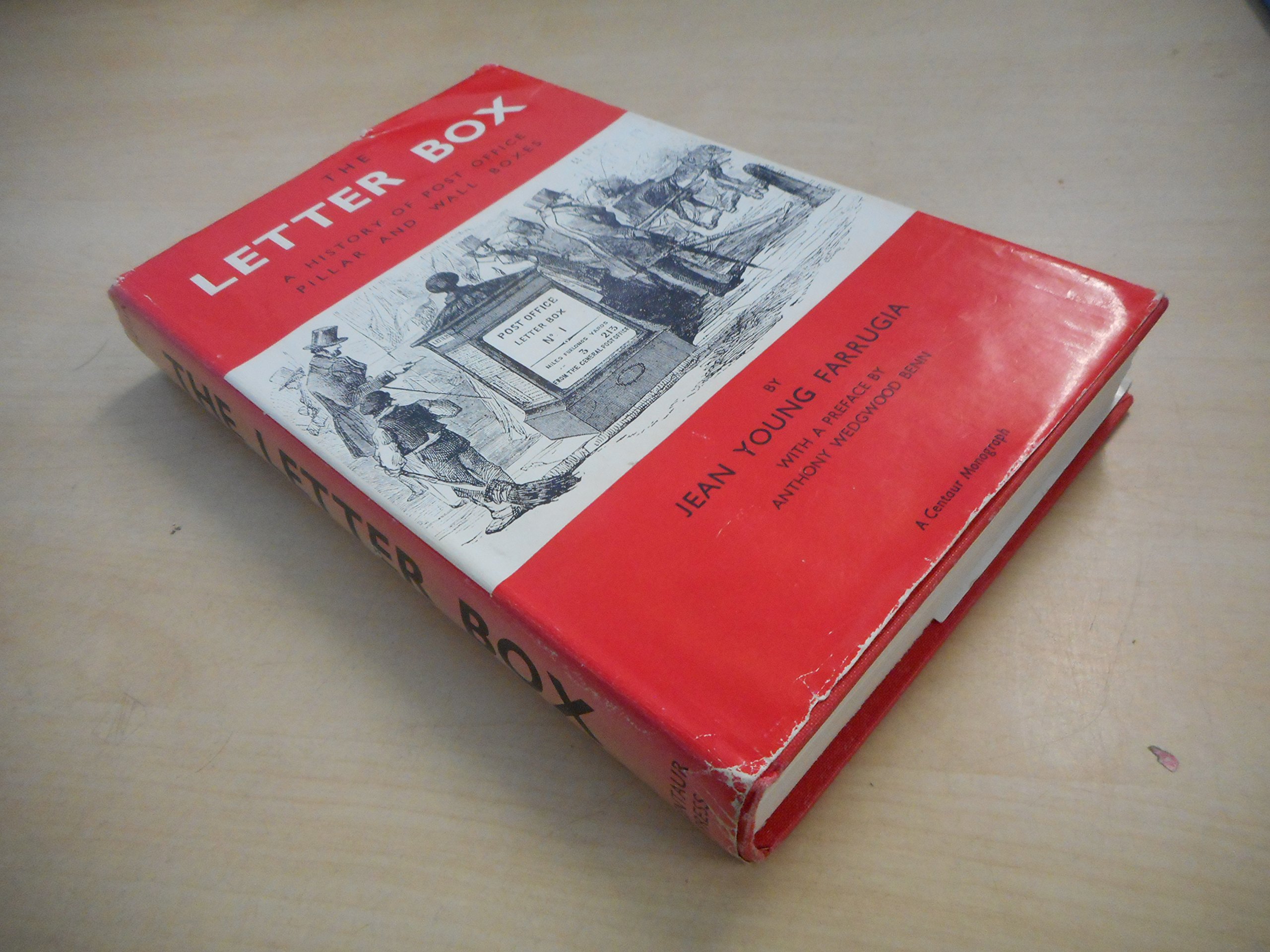 The letter box: A history of Post Office pillar and wall boxes; by Jean ...