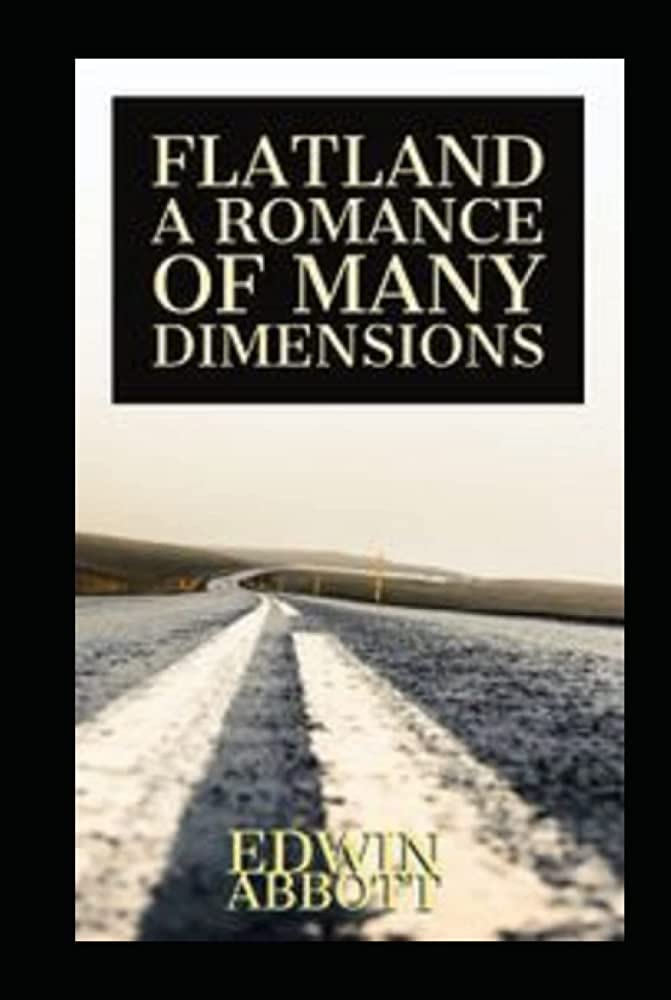"Flatland A Romance of Many Dimensions(classics illustrated) " by Edwin A. Abbott | Goodreads