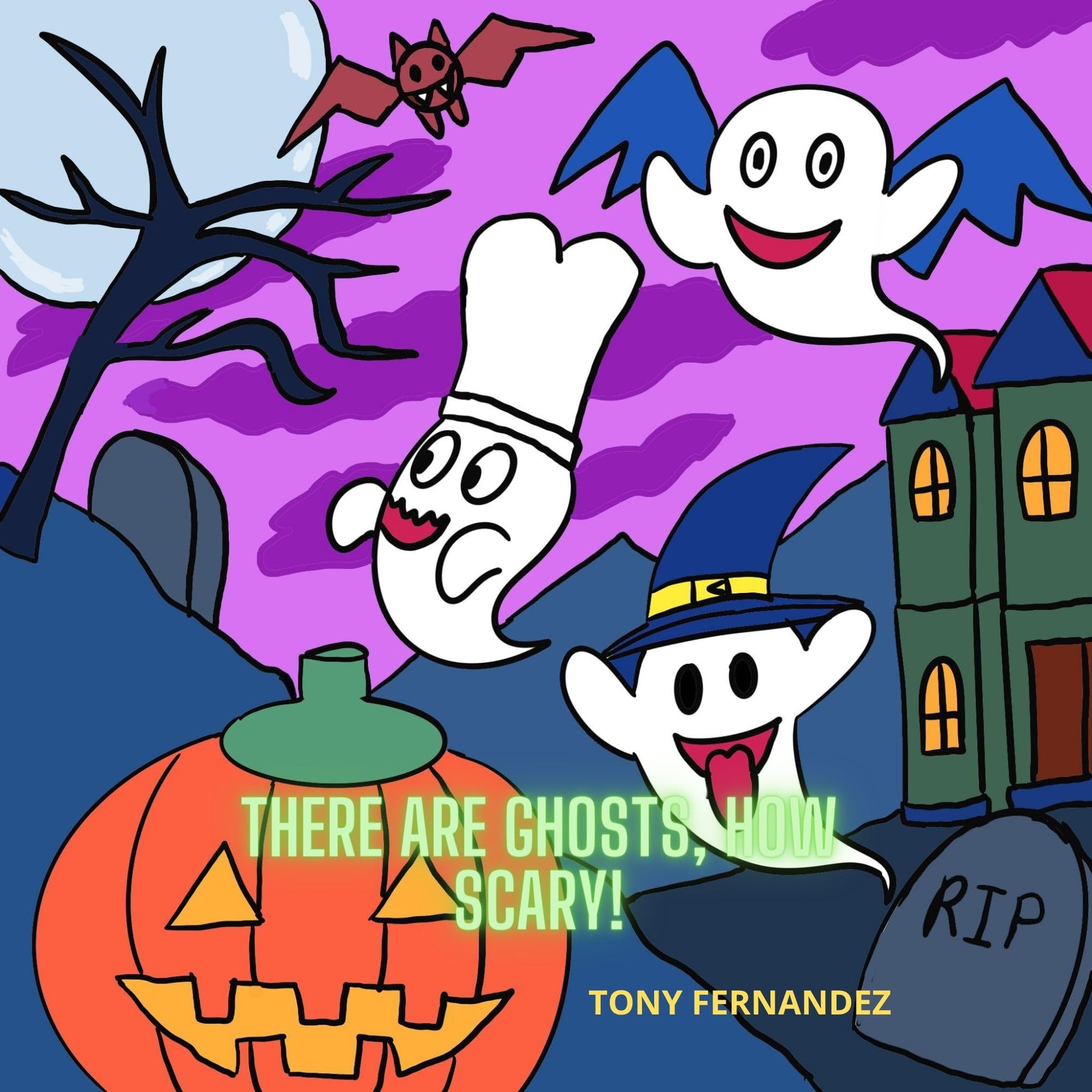 There are ghosts, how scary! (SPOOKY!) by Tony Fernandez | Goodreads