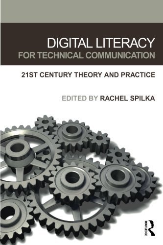 Digital Literacy for Technical Communication: 21st Century Theory and ...