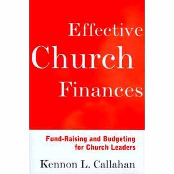 Effective Church Finances by Kennon L. Callahan | Goodreads