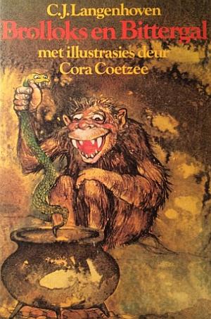 Brolloks en Bittergal: Wonderstories vir die Kindertjies by C.J ...