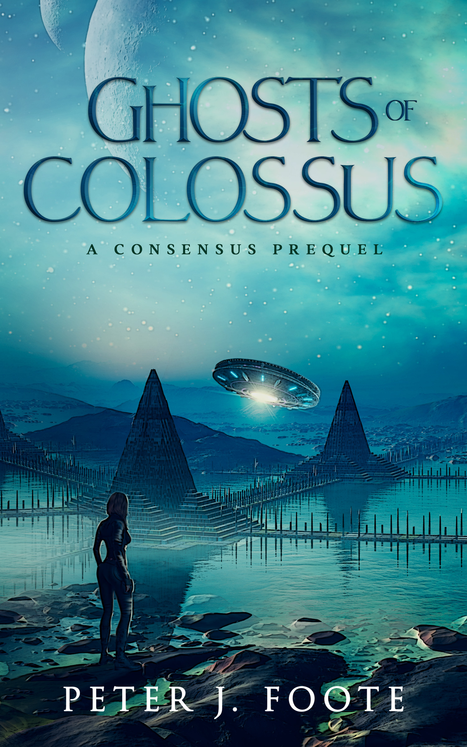 Ghosts of Colossus by Peter J. Foote | Goodreads