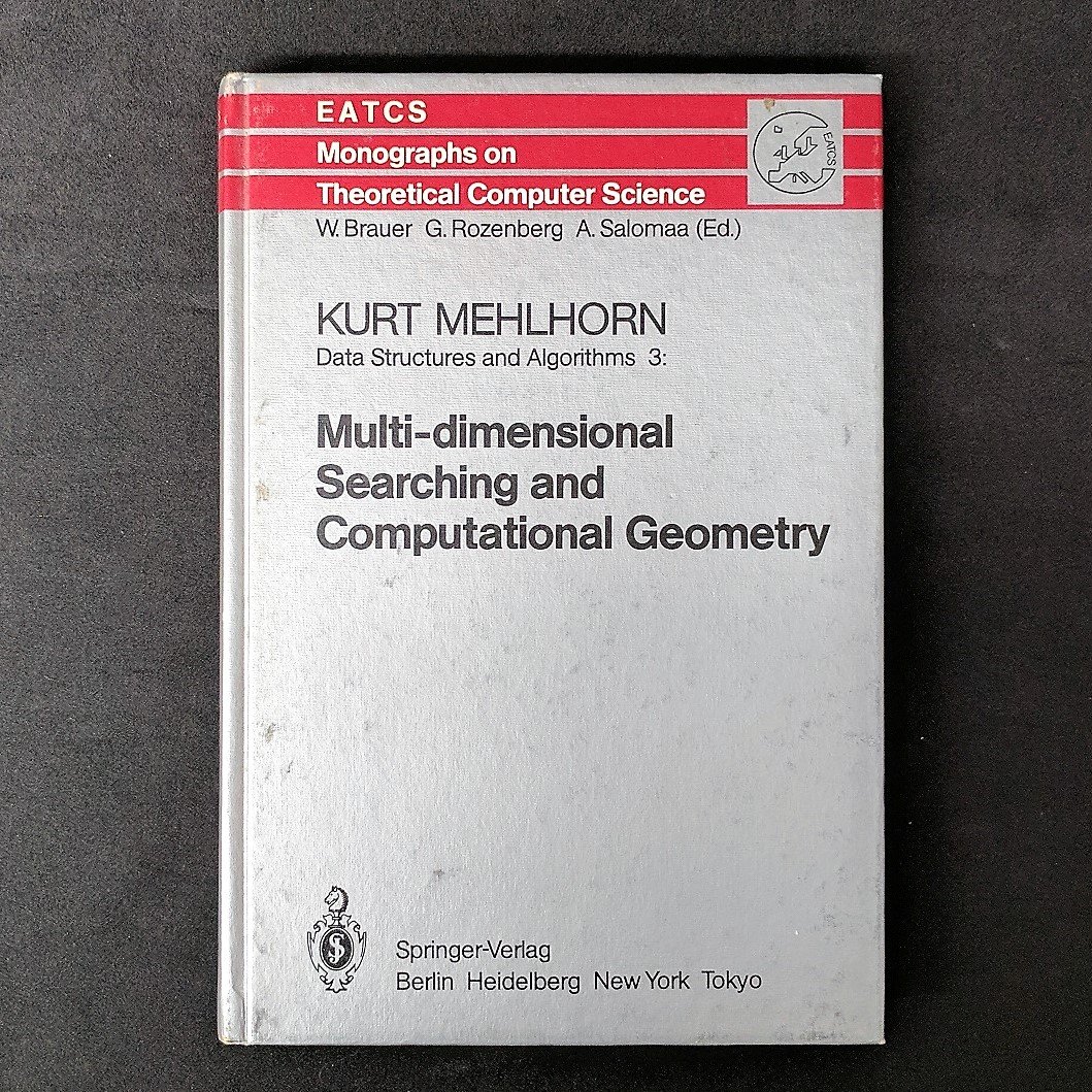 Data Structures and Algorithms: Multi-Dimensional Searching and Computational Geometry by Kurt ...