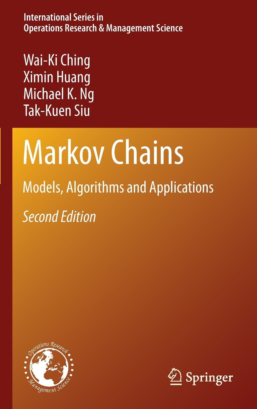 Markov Chains: Models, Algorithms and Applications (International Series in Operations Research ...