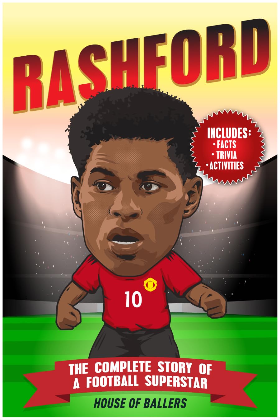 Rashford: The Complete Story of a Football Superstar: 100+ Interesting ...