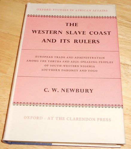 The Western Slave Coast and Its Rulers: European Trade and ...