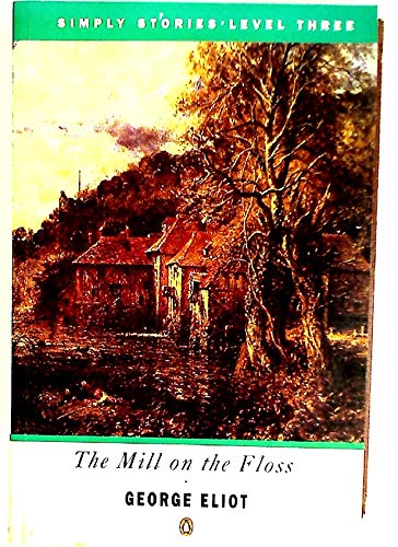 Mill on the Floss (Simply Stories: Level 3) by George Eliot | Goodreads